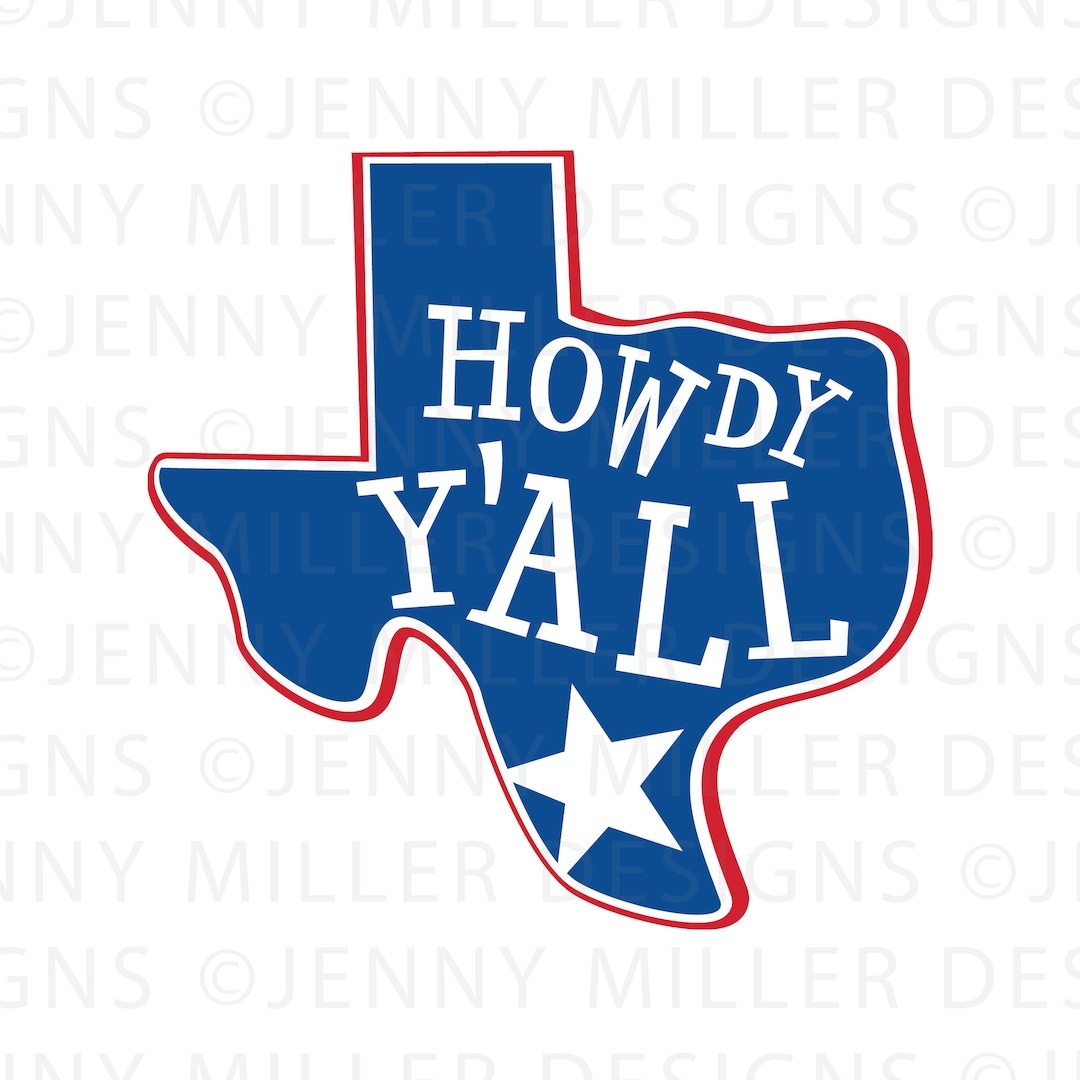 Texas Howdy Y'all SVG, Cricut, Silhouette, Howdy, Y'all, SVG, DXF, Png ...