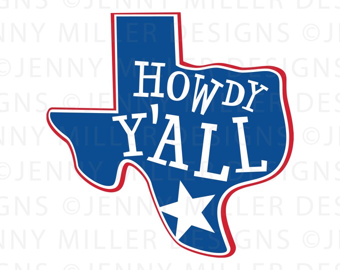 Texas Howdy Y'all SVG, Cricut, Silhouette, Howdy, Y'all, SVG, DXF, Png ...