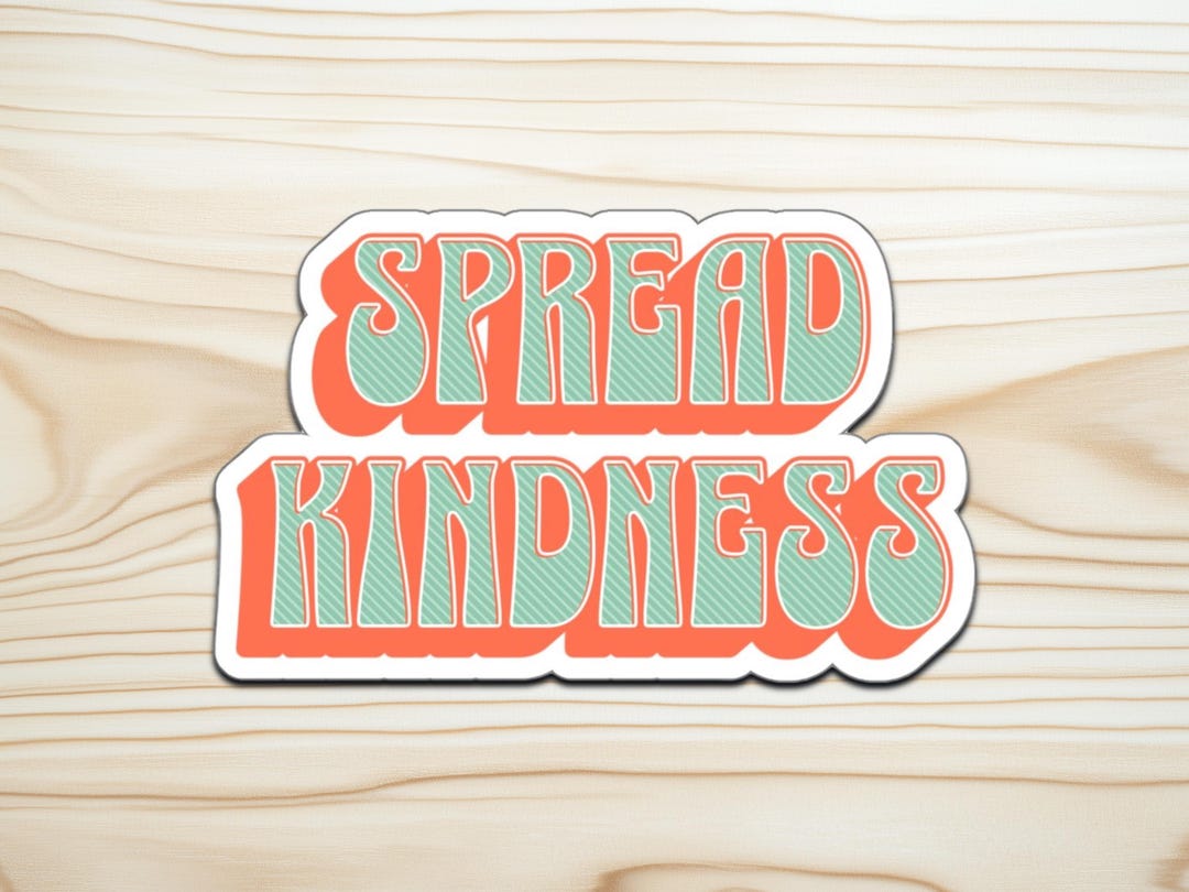 Spread Kindness Sticker - Kiss-cut Stickers, Positive Vibes Sticker ...