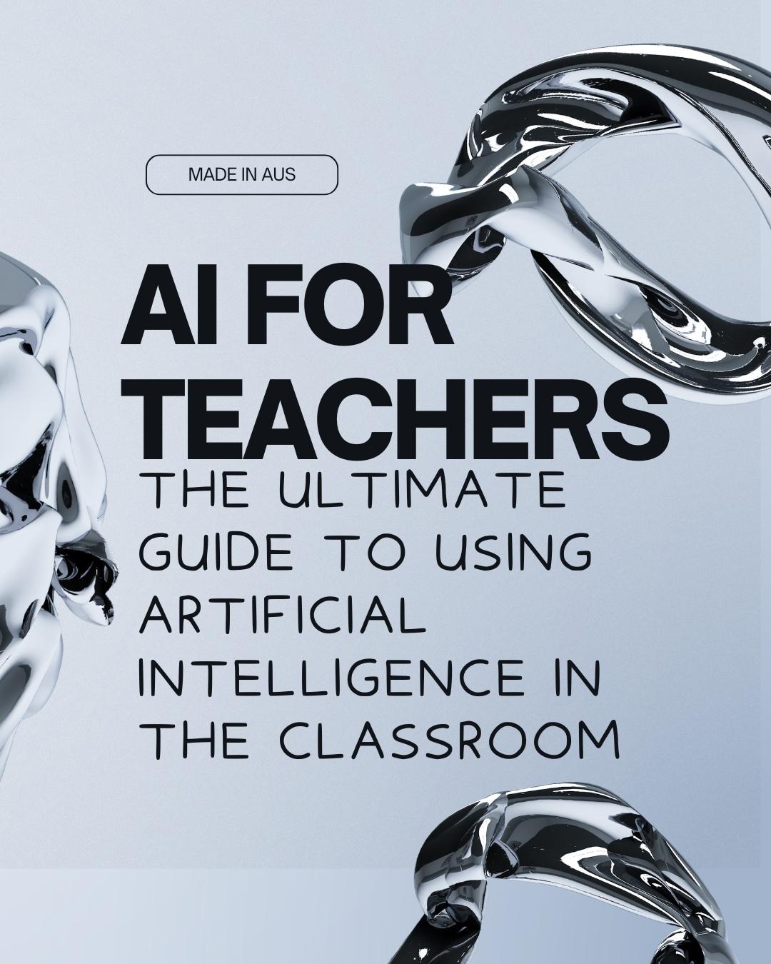 AI for Teachers | the Ultimate Guide to Using Artificial Intelligence ...