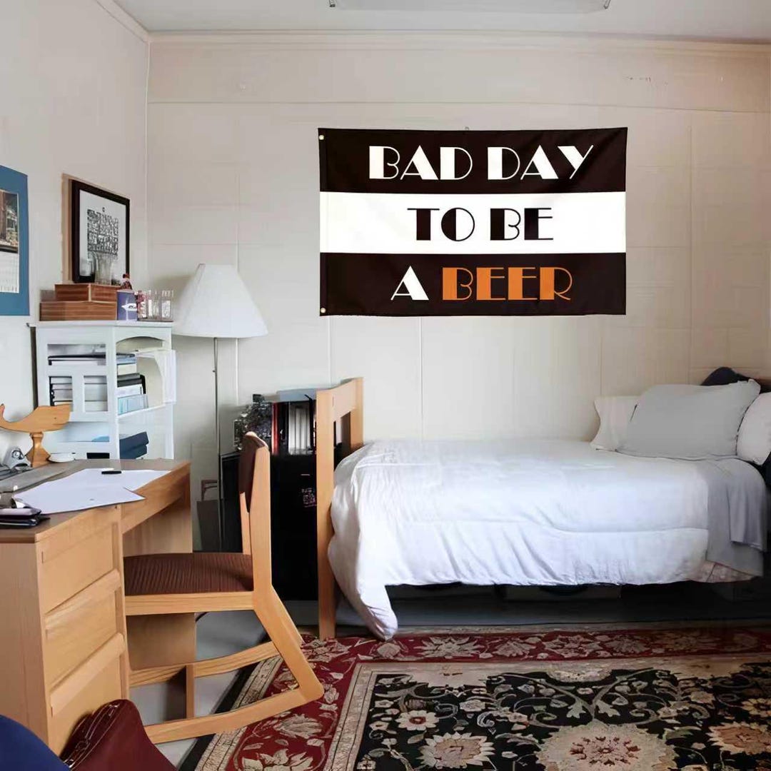 Funny Flags Bad Day to Be a Beer Cool Meme Banner 3X5 Ft College Dorm ...