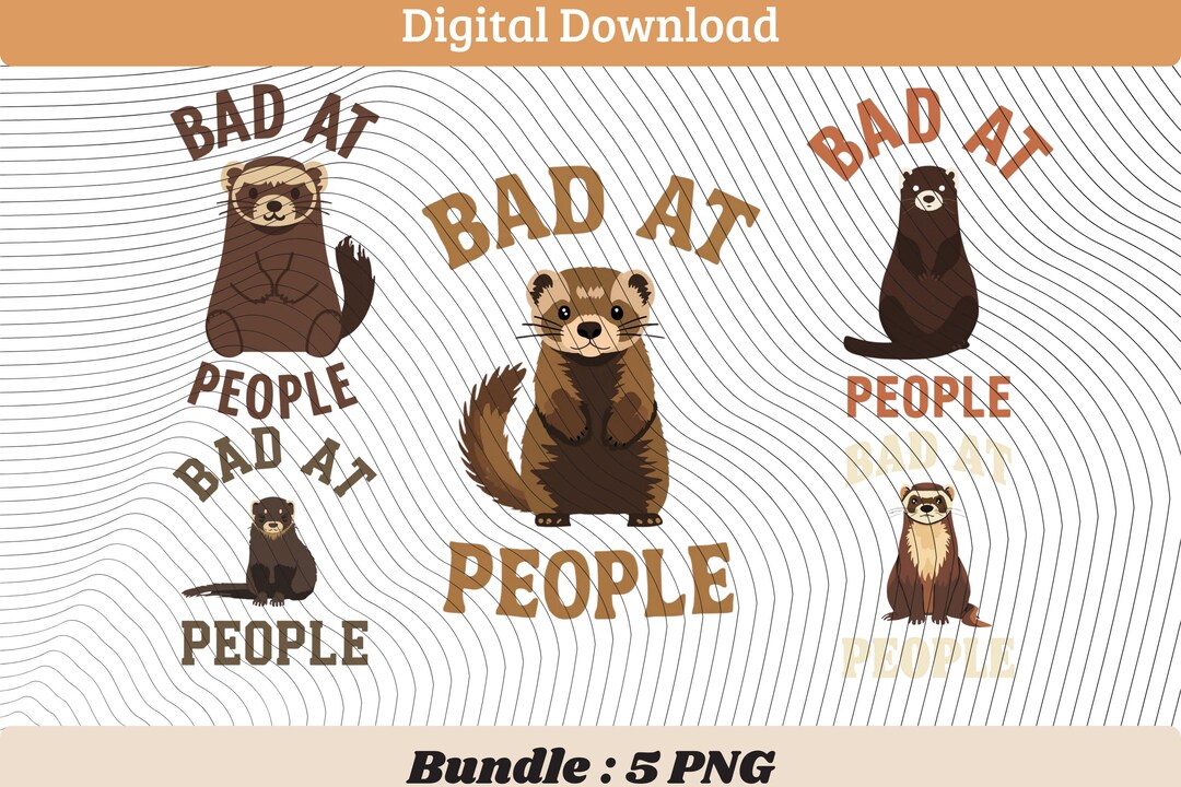 Bad at People Bundle PNG, Personality Humor and Funny Ferret Introvert ...