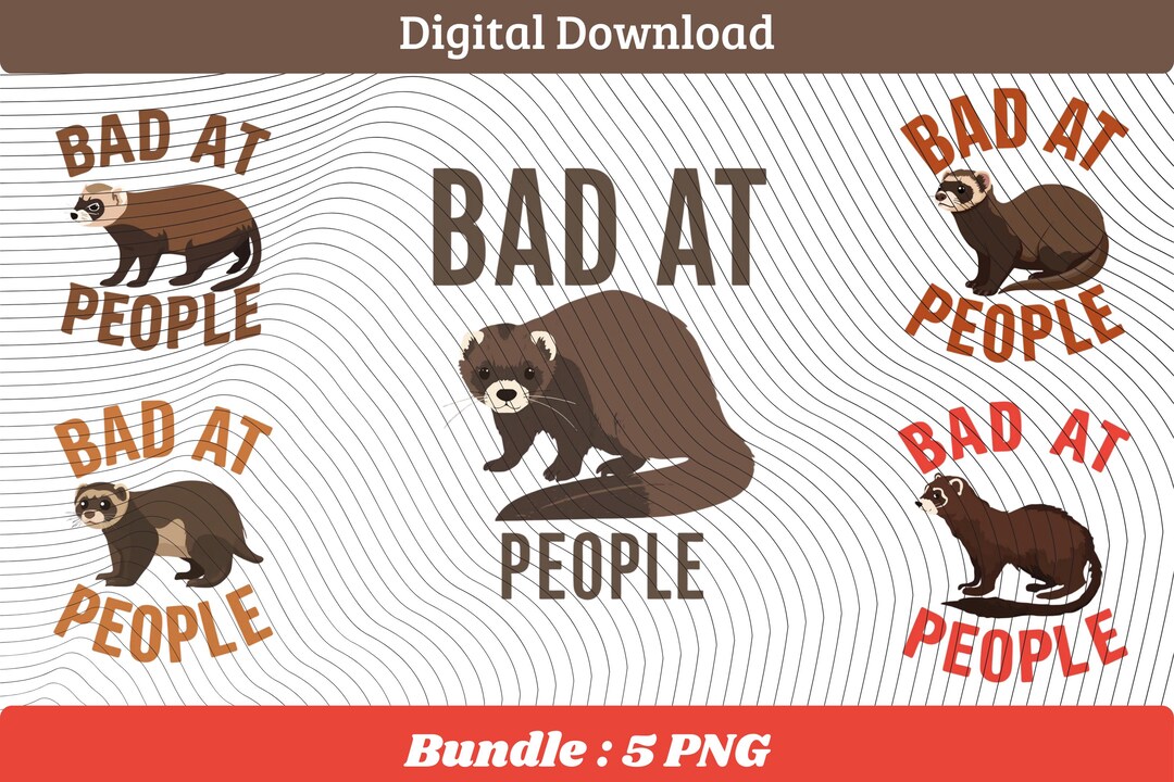 Bad at People Funny Ferret Bundle Introverted Animal Humor Saying ...