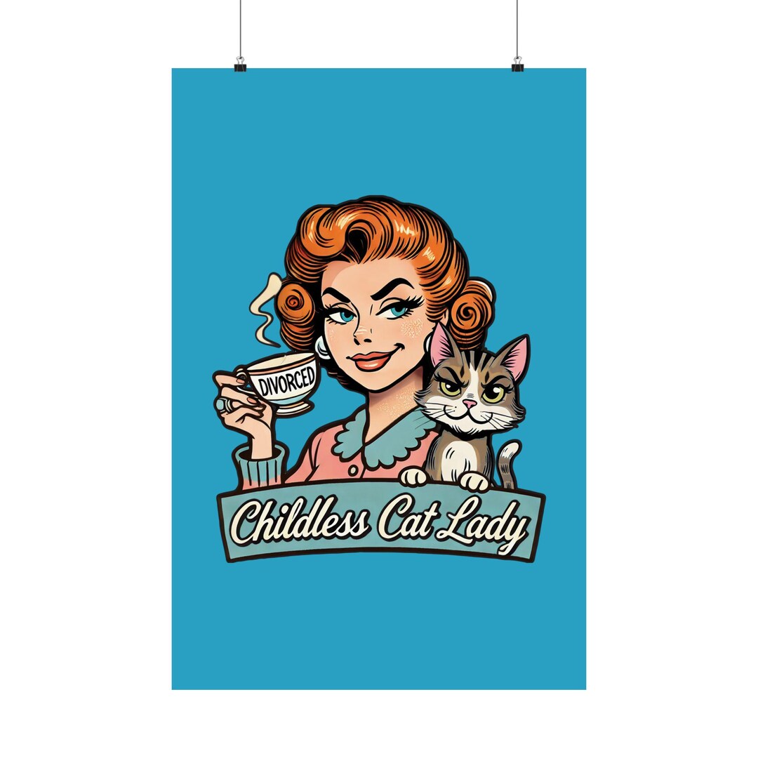 Divorced Childless Cat Lady Matte Vertical Posters - Etsy