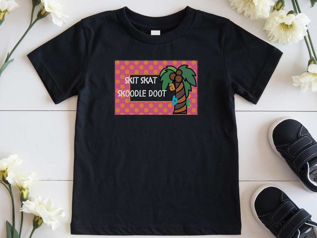 Chicka Chicka Boom Boom Toddler Shirt - Skit Skat Skoodle Doot - Etsy