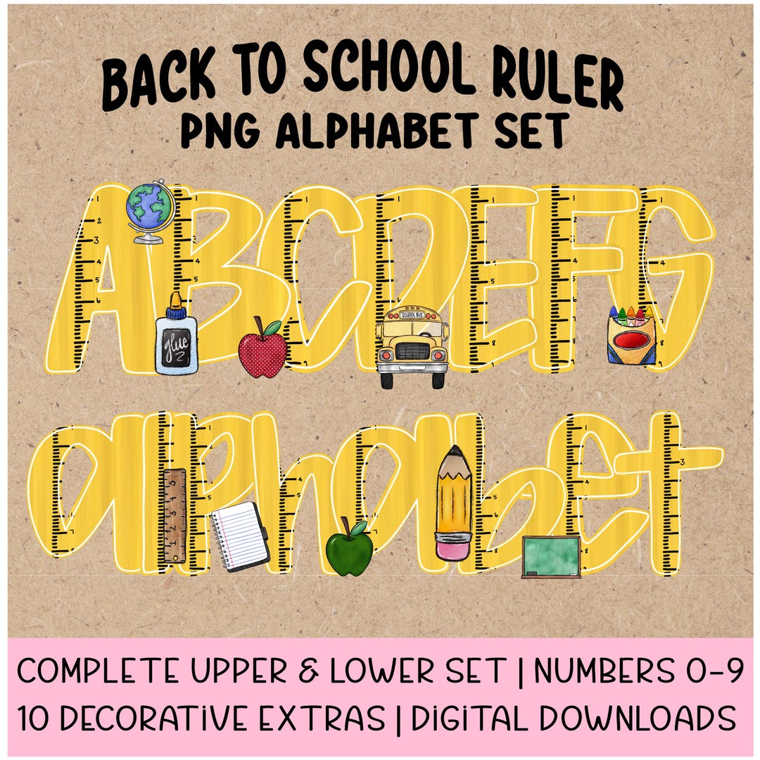 Back to School PNG Alphabet | Ruler Print School Alpha | Digital ...