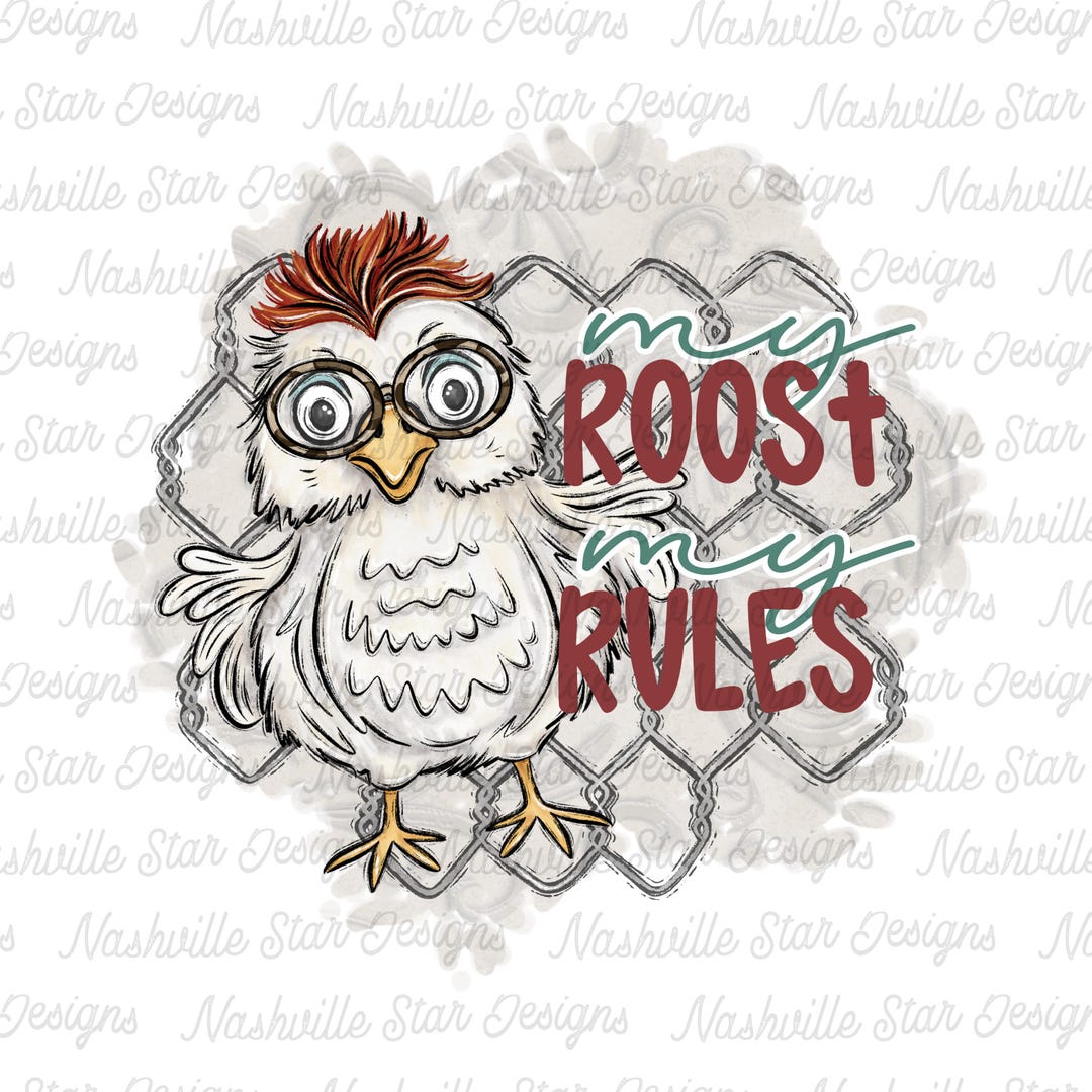 My Roost My Rules PNG | Silkie Chicken Clipart | Sublimation Designs ...