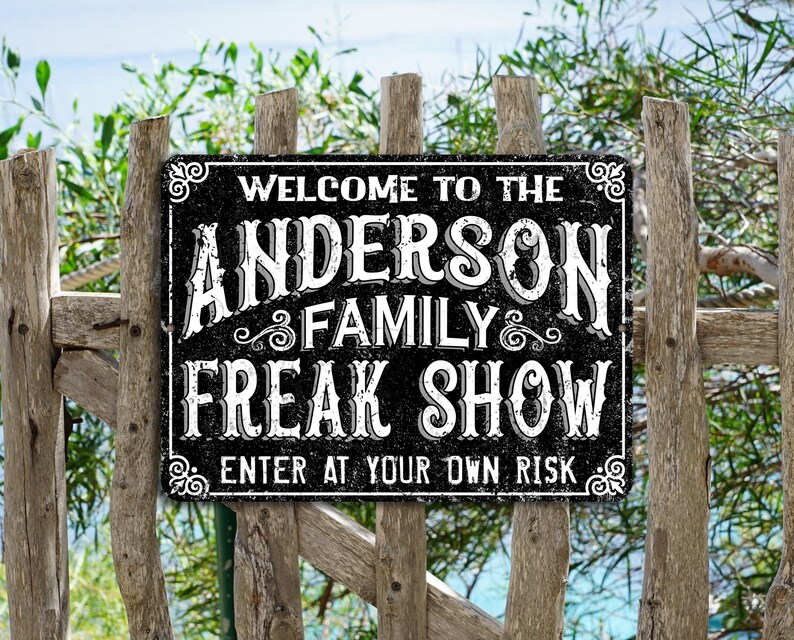 Custom Freak Show Metal Sign Personalized Family Porch Patio Entryway ...