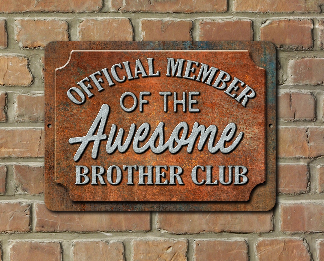 Awesome Brother Club Rusty Metal Garage Sign Housewarming Office Decor ...