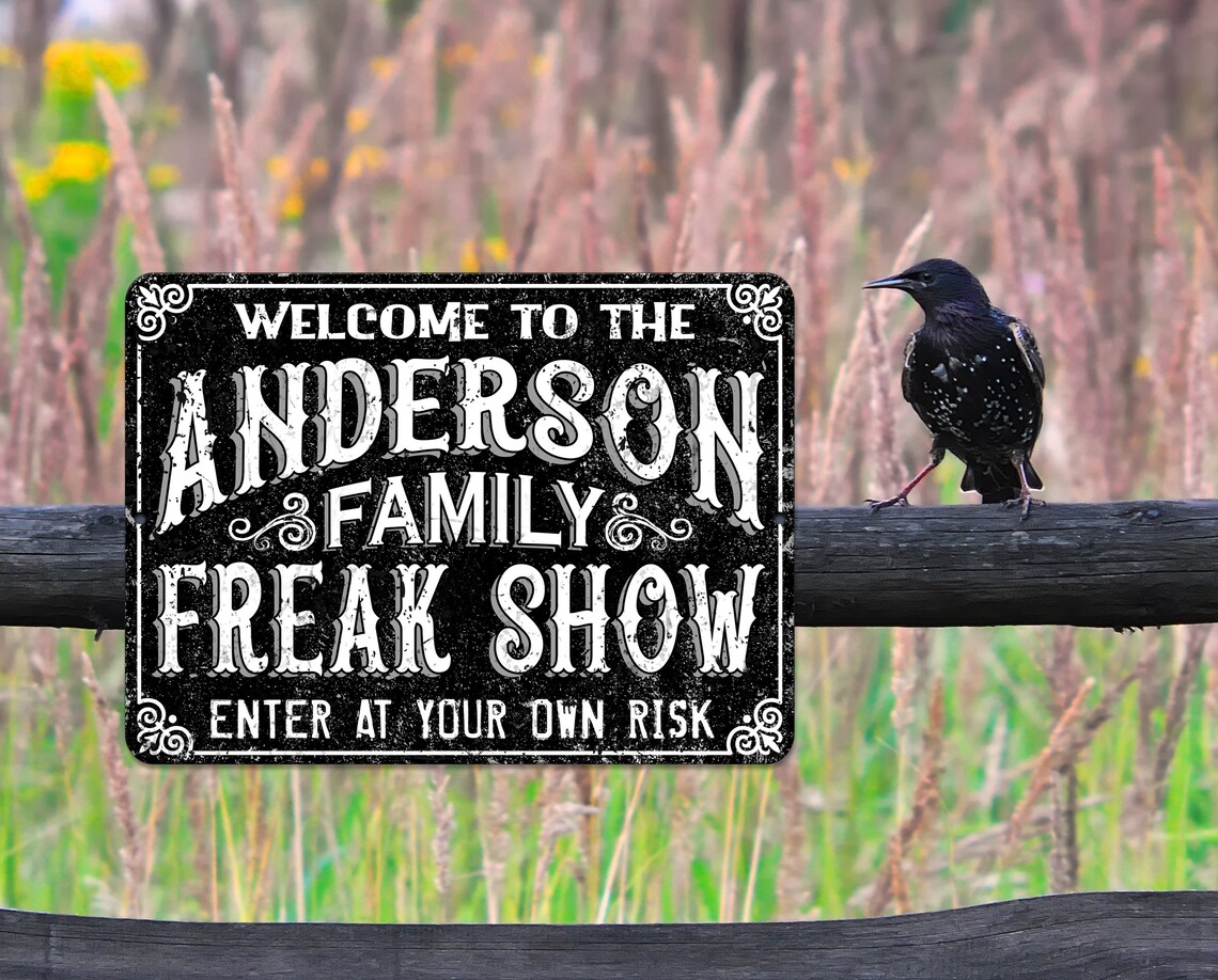Custom Freak Show Metal Sign Personalized Family Porch Patio Entryway ...
