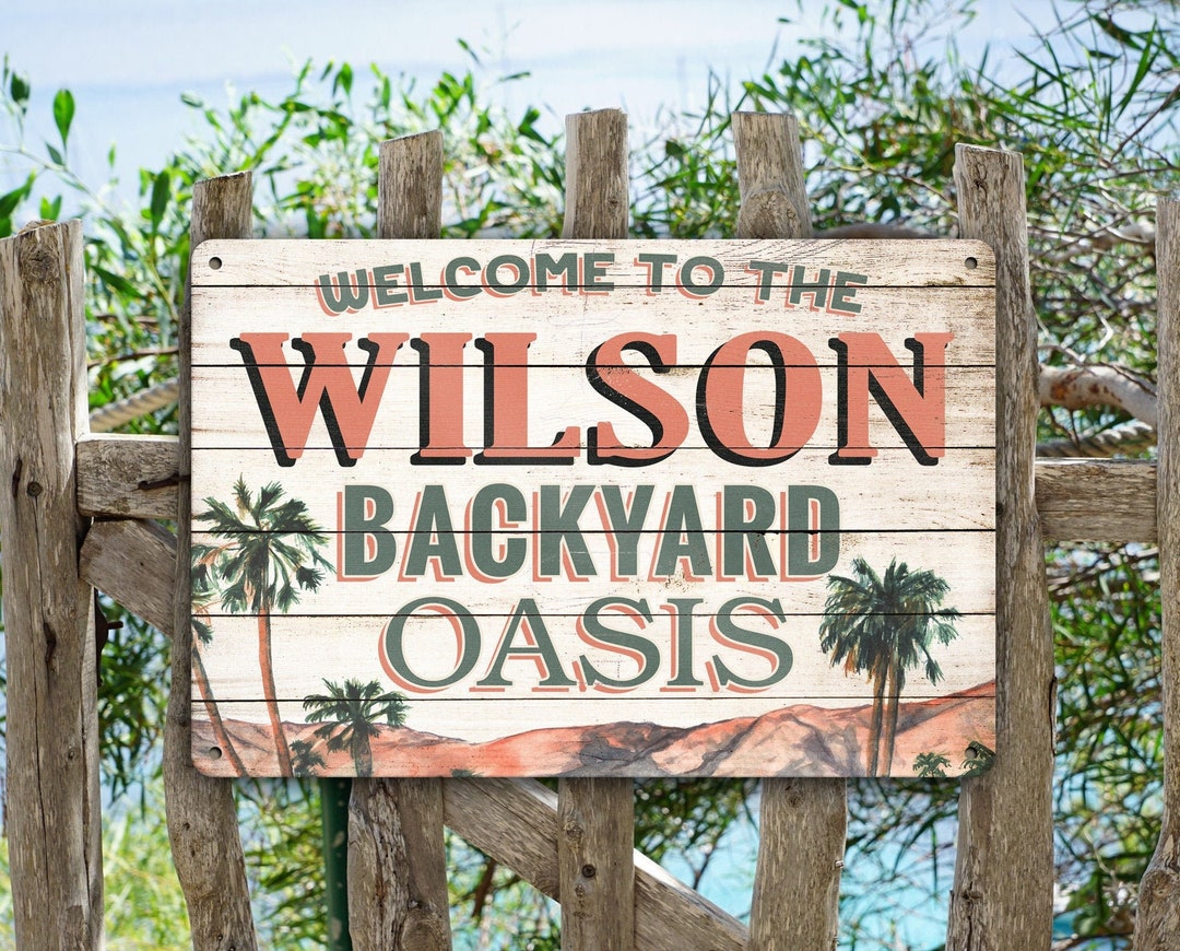 Backyard Oasis Patio Welcome Sign Custom Personalized Family Last Name ...
