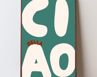 Ciao Bella Quote Wall Art Print | Italian Saying Hand Made Lettering ...