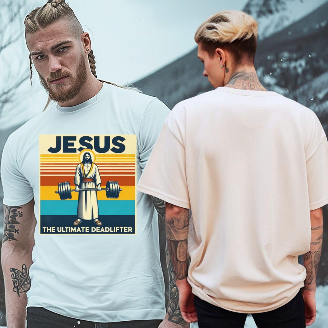 Jesus the Ultimate Deadlifter Comfort Colors Shirt, Funny Jesus Shirt ...
