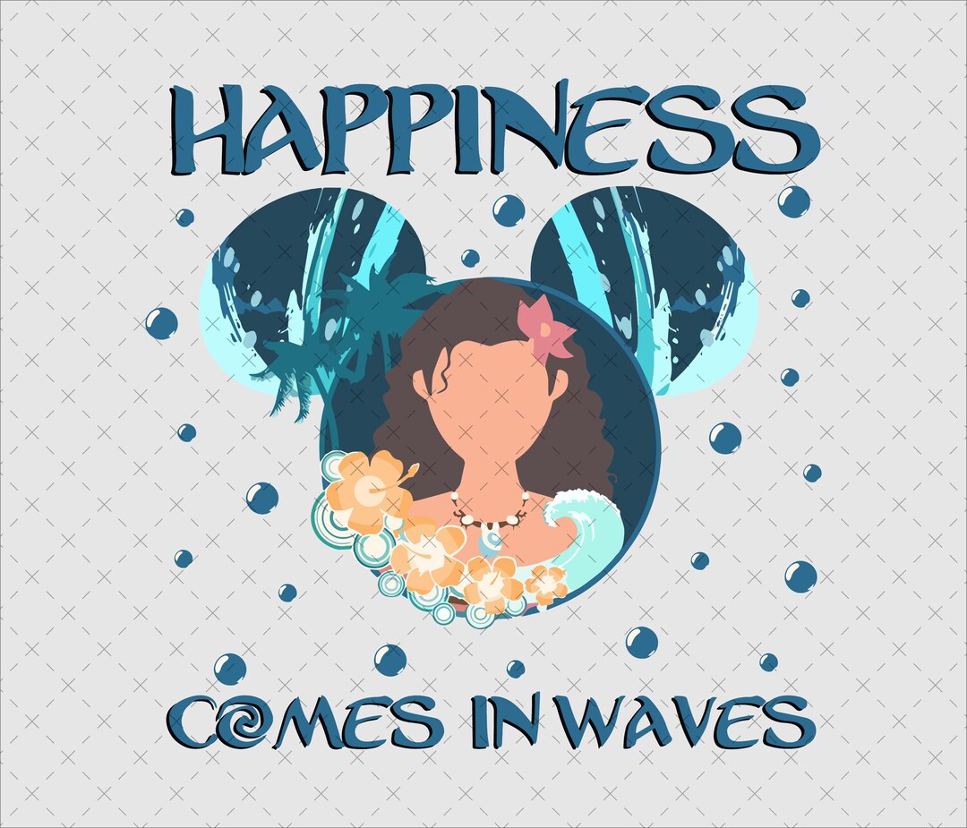 Happiness Comes in Waves Moana Png, Moana 2 Svg, Moana Shirt Png, Moana ...