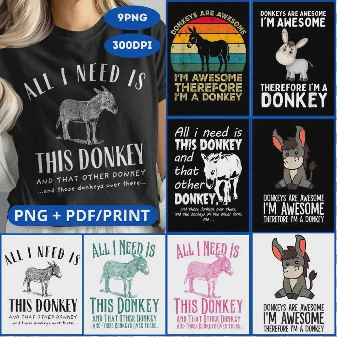 Gift 9 Design All I Need is This Donkey and That Other Donkey Png,gift ...