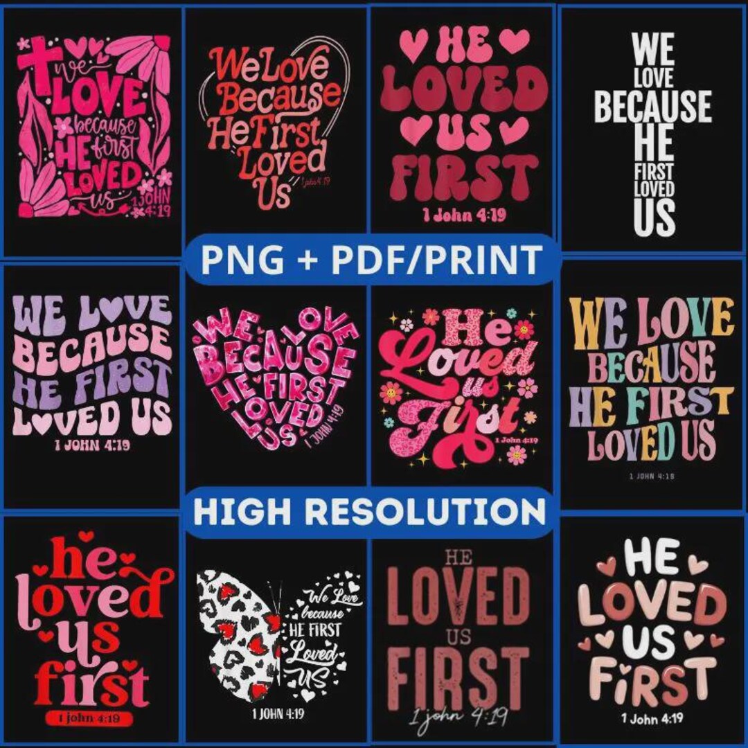 He Loved Us First Png,we Love Because He First Loved Us Christian,gift ...