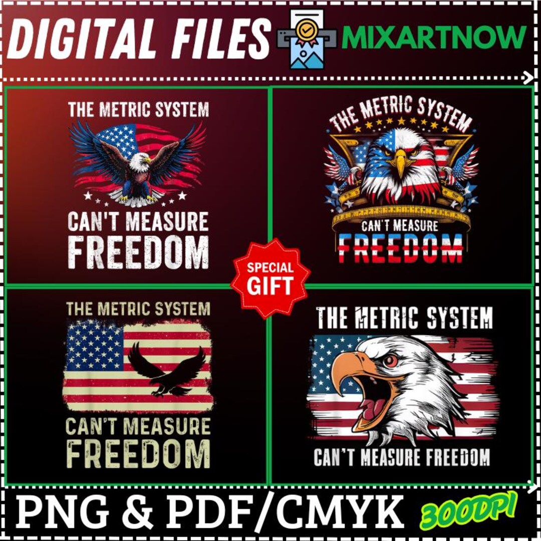 Gift 4 Design the Metric System Can't Measure Freedom Png,4th of July ...