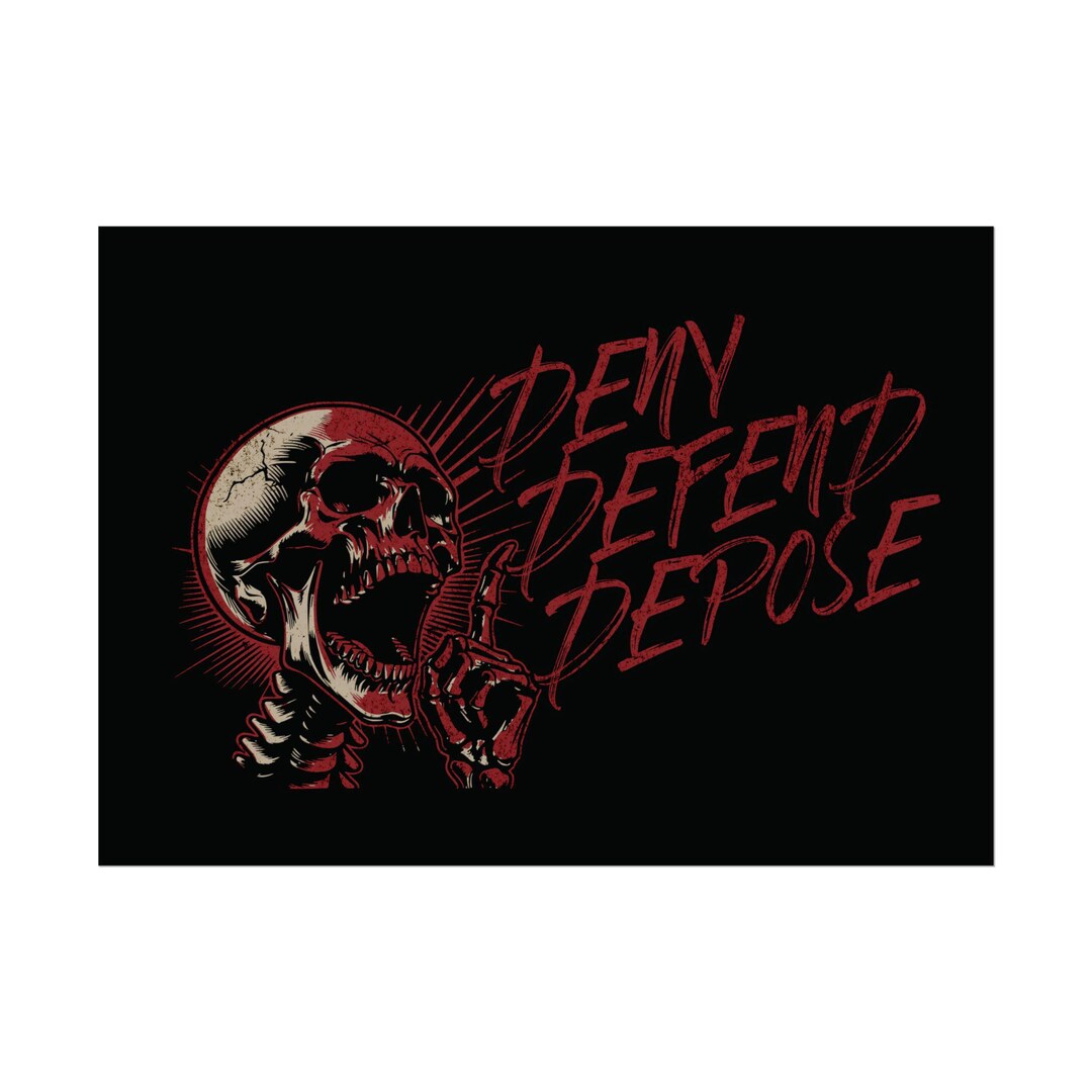 Deny Defend Depose Skull Poster, Fight the Power, Social Justice, Stand ...