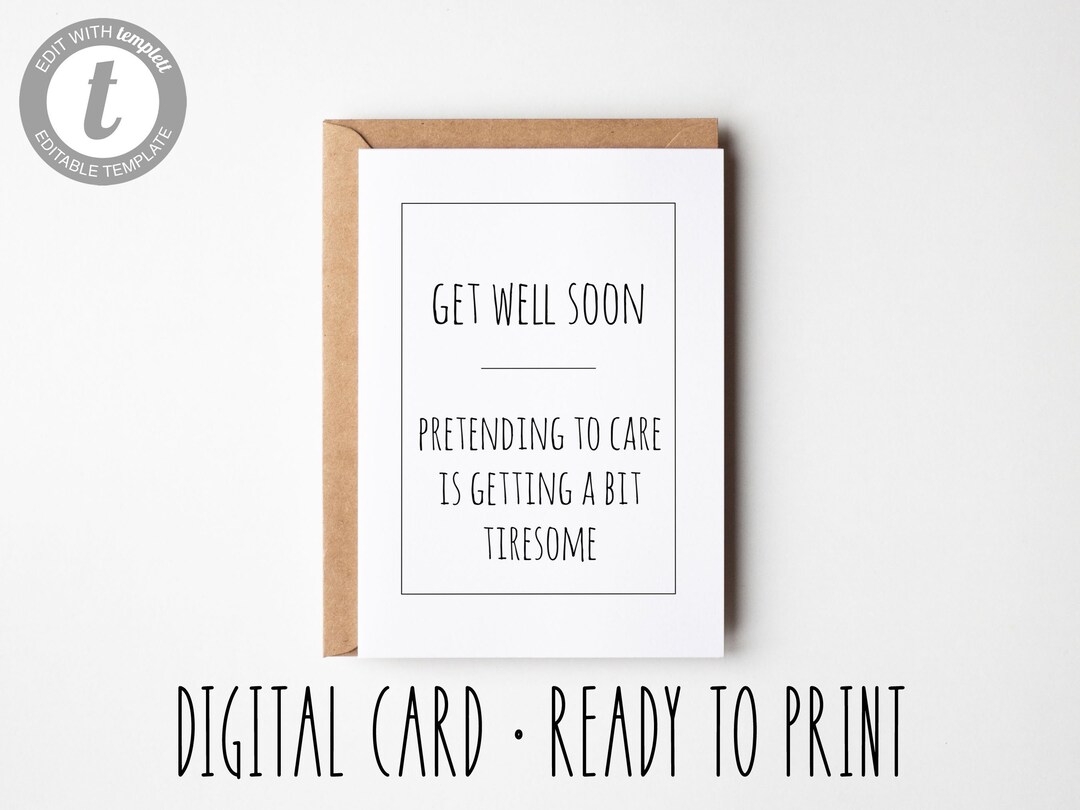 Sarcastic Get Well Card, Get Well Soon Pretending to Care is Getting a ...