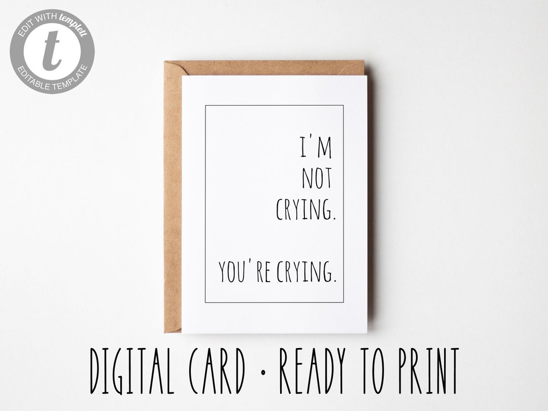 Sarcastic Graduation Card, I'm Not Crying You're Crying, Funny ...