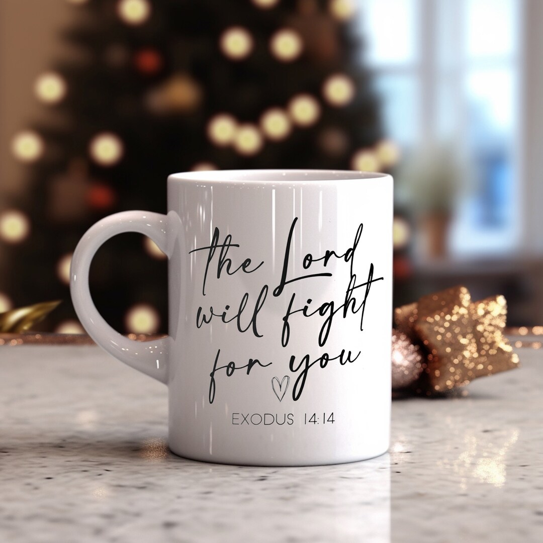 The Lord Will Fight for You Exodus 14:14 Christian Coffe Mug, Great ...