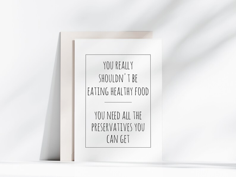Funny Birthday Card, You Really Shouldn't Be Eating Health Food, You ...