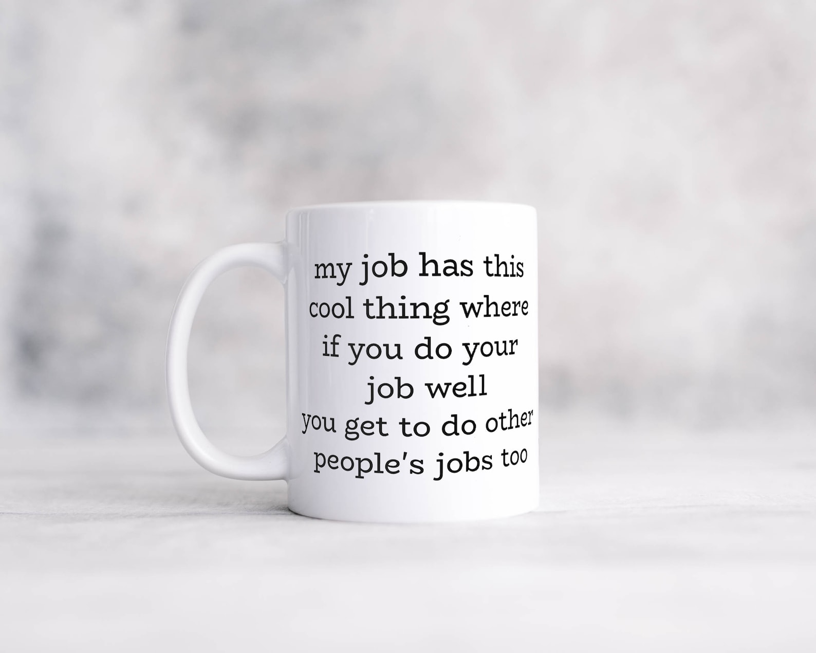 My Job Has This Cool Thing Where If You Do Your Job Well You Get to Do ...