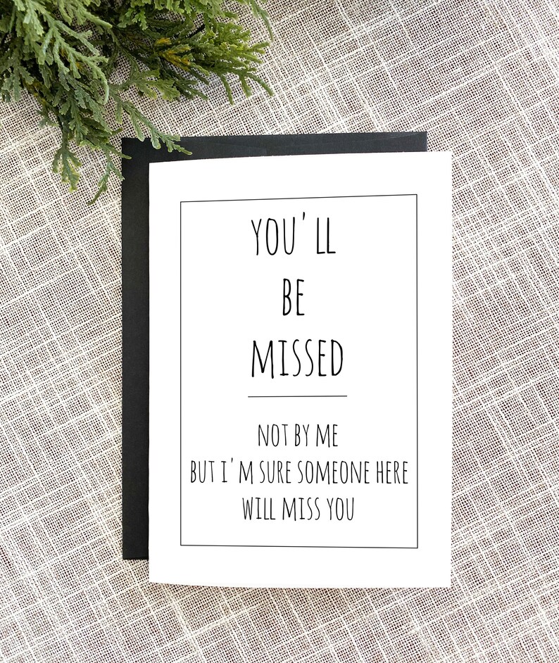 Sarcastic Going Away Retirement Card, You'll Be Missed, Not by Me, but ...
