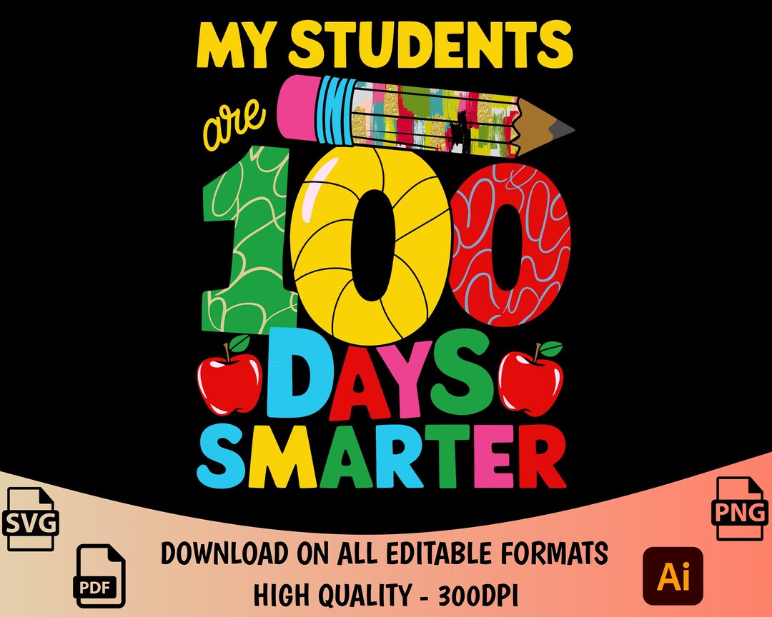 100th Day Teacher Png, My Students Are 100 Days Smarter, Happy 100th ...
