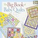 The Big Book of Baby Quilts Pattern Book for 87 Designs Ranging From ...