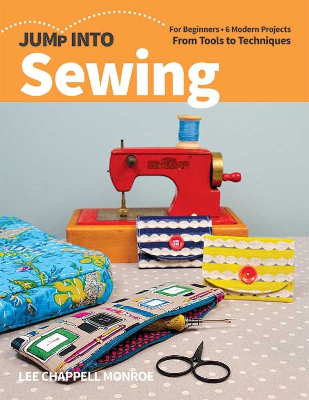 Jump Into Sewing - Pattern Book for Beginners - 6 Modern Projects ...