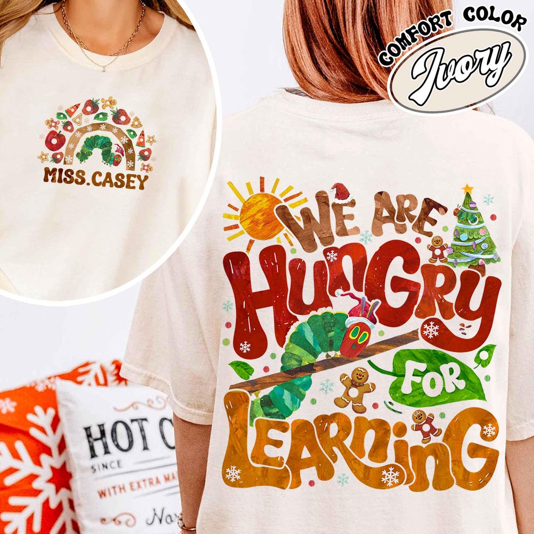 We Are Hungry for Learning Comfort Color,we Are Hungry for Learning Christmas,funny Teacher ...