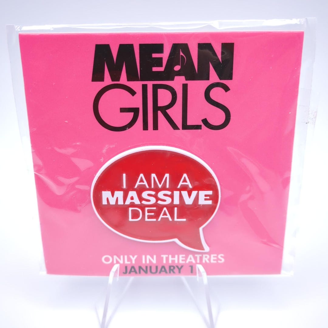 Mean Girls Musical Movie I Am A Massive Deal Enamel Lapel Pin - Etsy