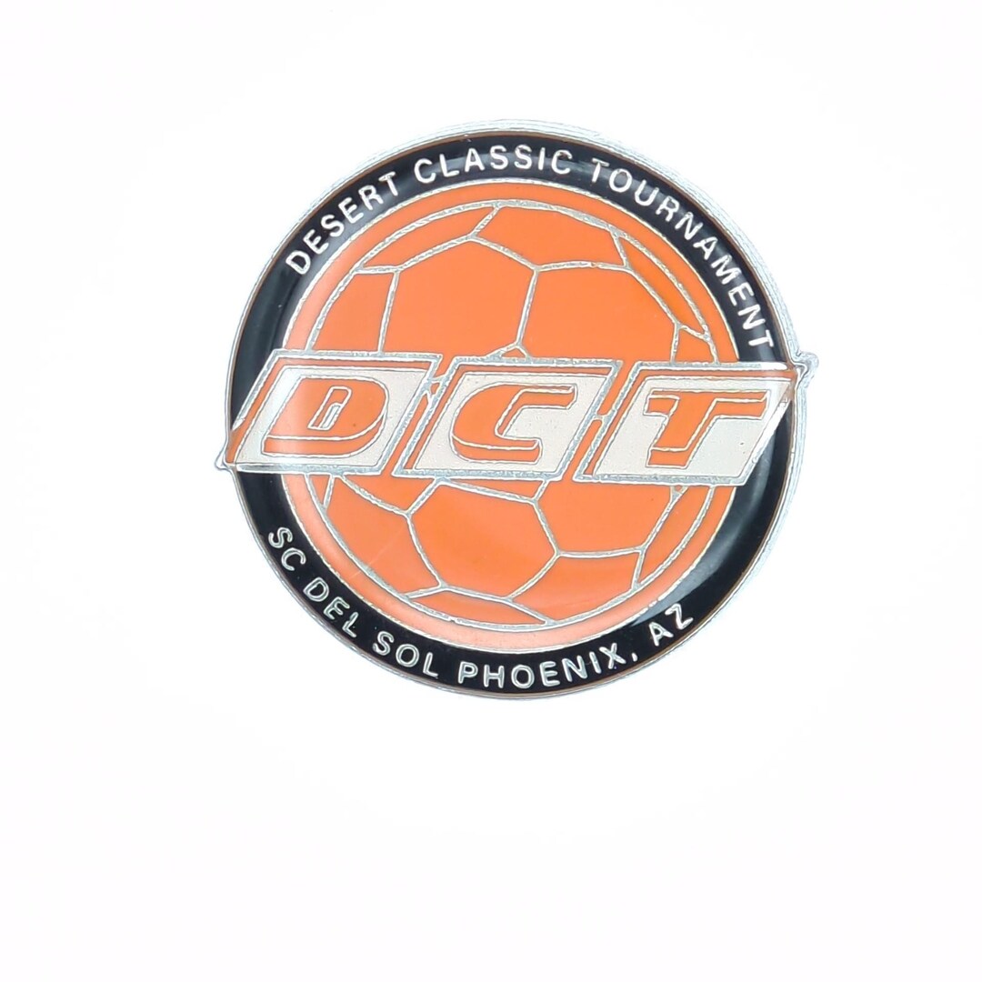 DCT Desert Classic Tournament SC Del Sol Phoenix Arizona Soccer Enamel ...