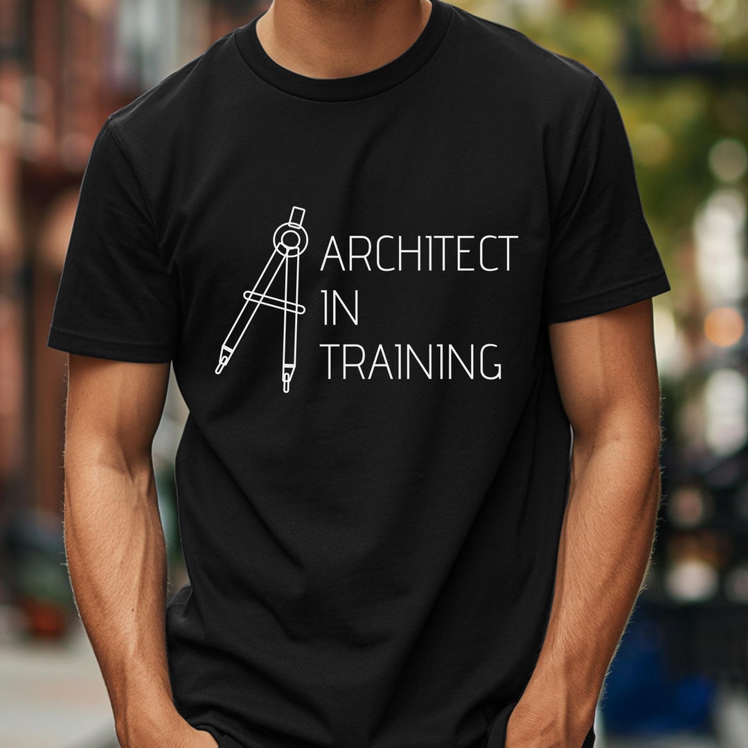 Architect Shirt, Funny Architecture Gift for Him & Her, Architectural T ...
