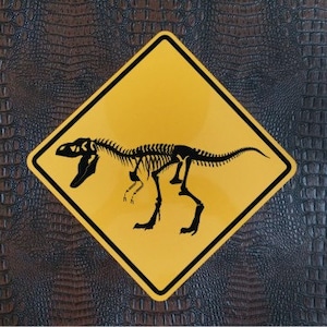 Dinosaur Crossing Sign - Aluminum - T Rex - Tyrannosaurus Skeleton ...