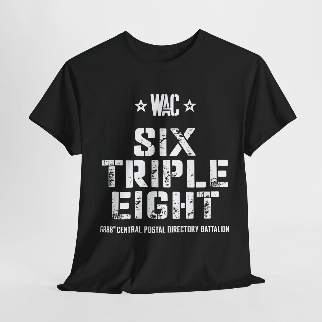 WAC 6888th Central Postal Directory Battalion Shirt, Six Triple Eight ...