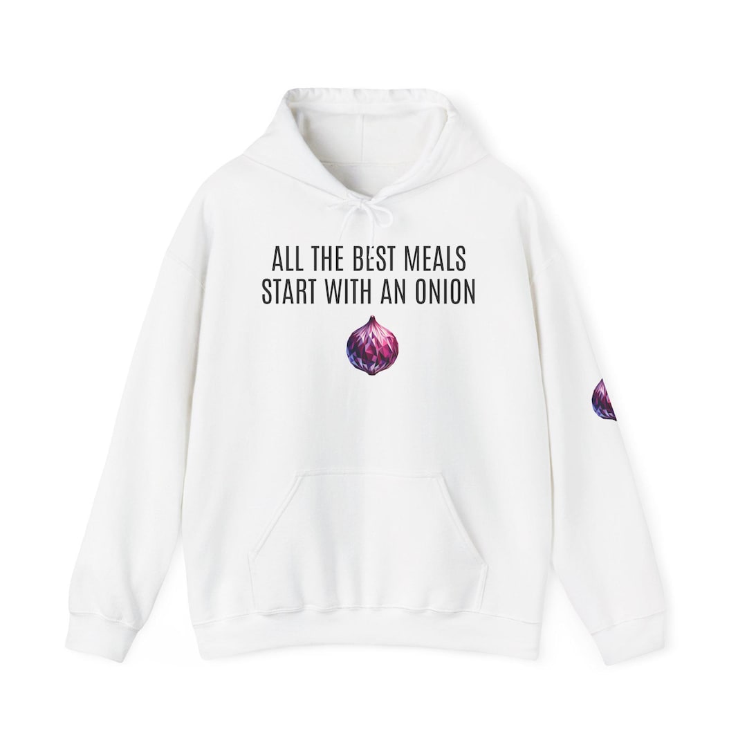 Chef's Inspirational Onion Hoodie, Cooking Gift, Foodie Sweater ...