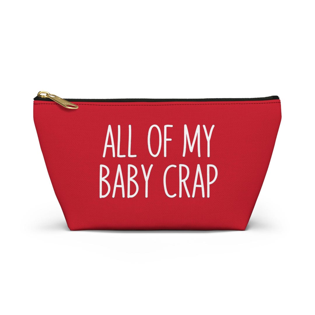 All of My Baby Crap Pouch, Funny Diaper Bag Organizer, Baby Essentials ...