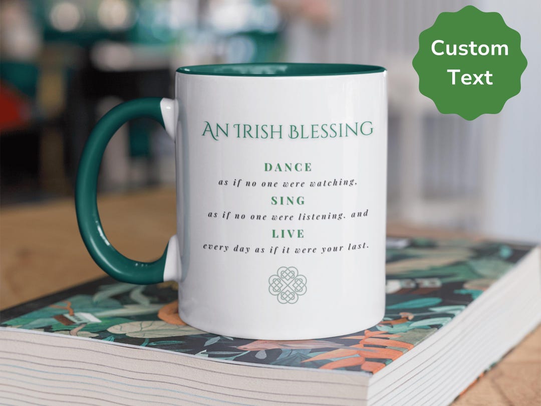 Personalized Irish Blessing Two-tone Mug: Dance Sing Live Quote ...