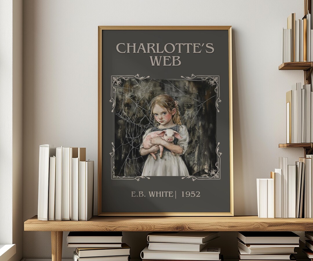 Charlotte's Web by E. B. White | Book Poster | Literary Art Gift for ...