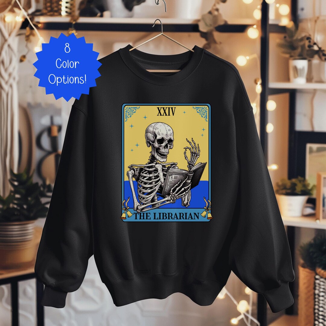Librarian Tarot Card Sweatshirt, Skeleton Shirt for Librarians, Library ...