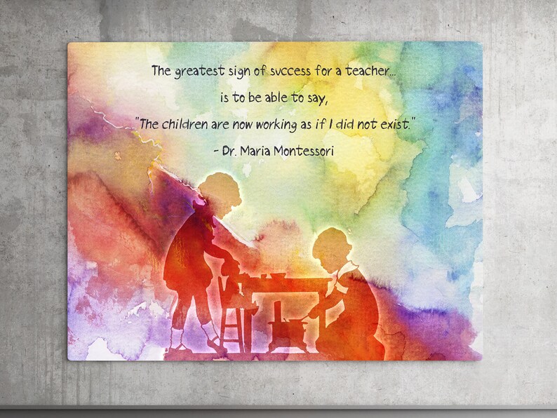 Montessori Quote the Greatest Sign of Success for a Teacher - Etsy