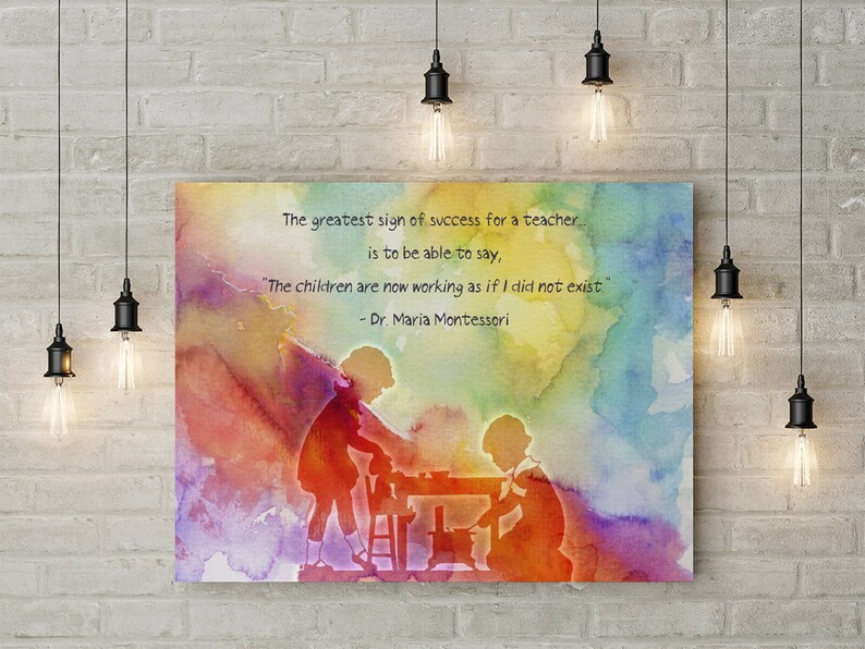 Montessori Quote the Greatest Sign of Success for a Teacher | Etsy