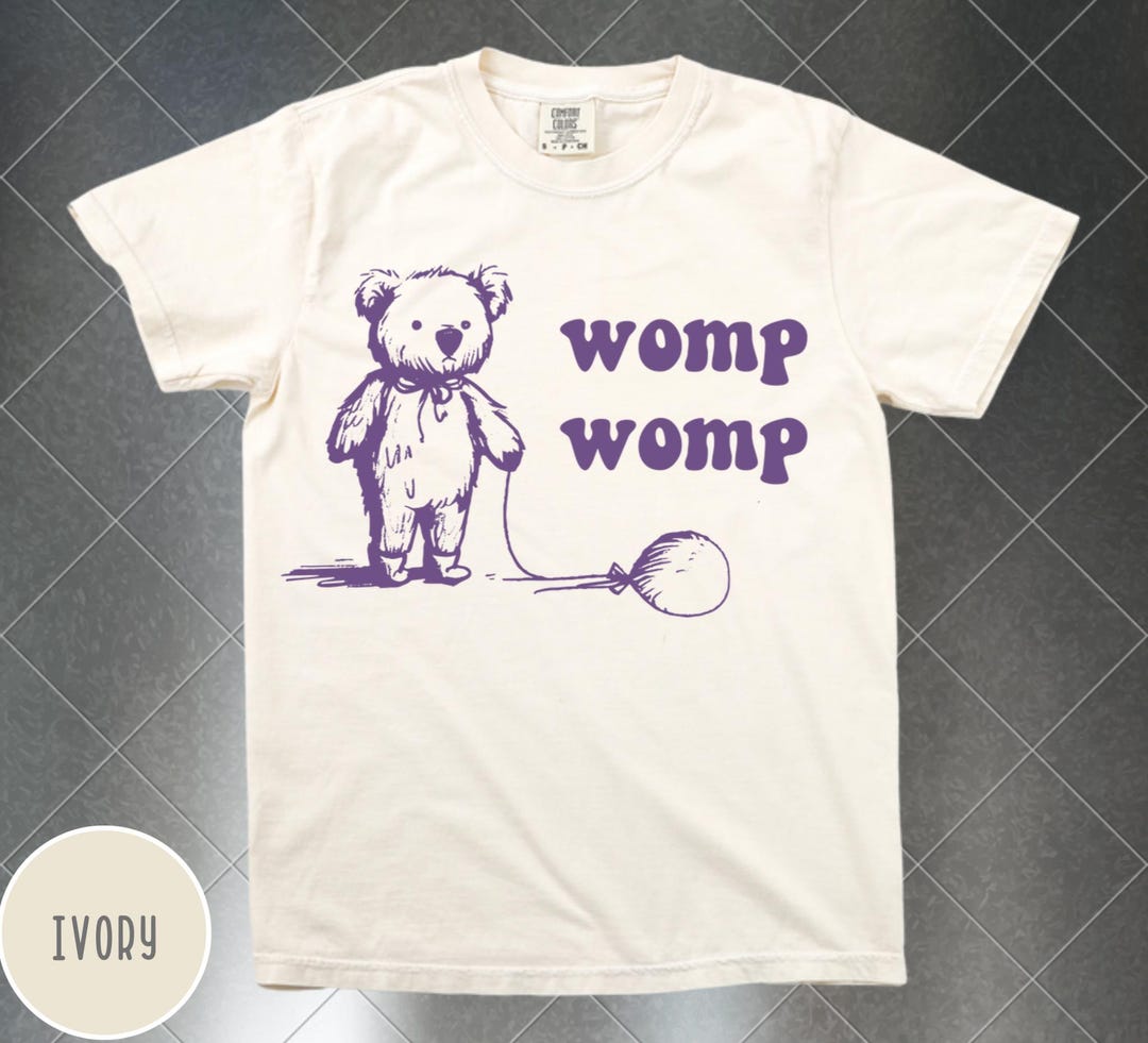 Womp Womp Funny Retro Shirt, Retro Comfort Funny Shirt, Funny Sayings ...