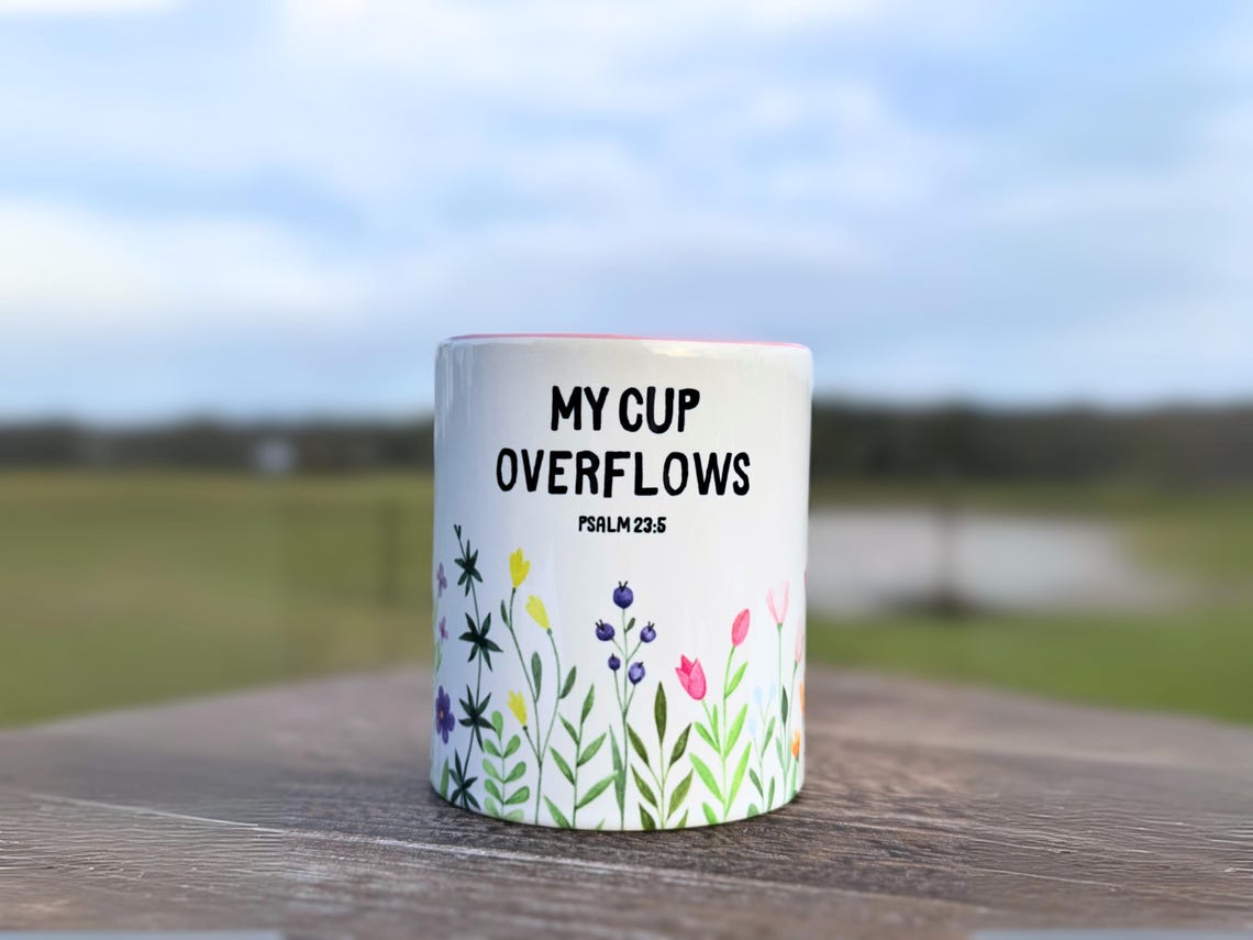 My Cup Overflows Mug | Psalm 23:5 Verse | Christian Bible Verse Mug ...