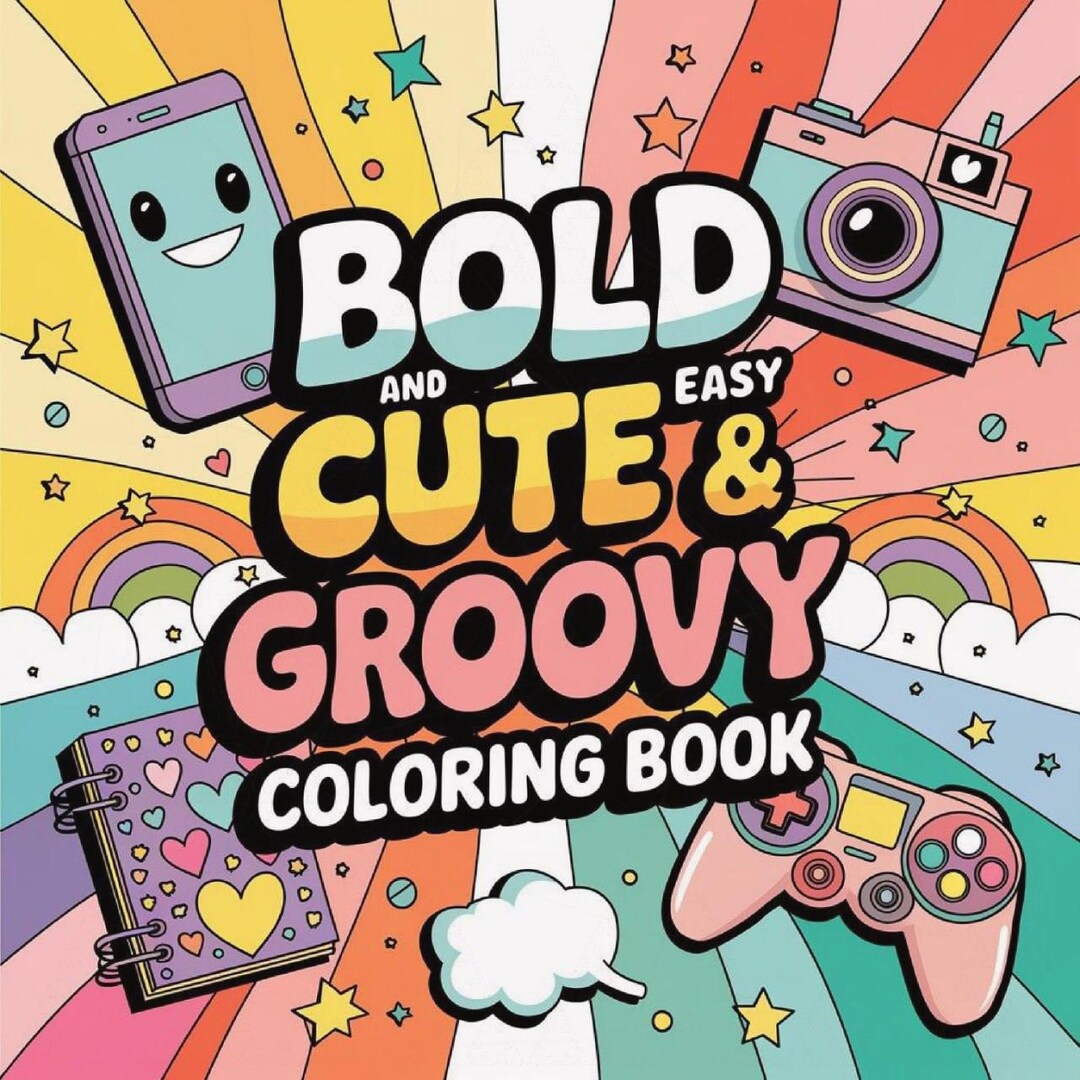 Bold Cute & Easy Groovy: Cute Coloring Book for Relaxation, Instant ...