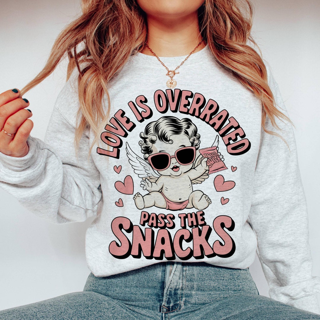 Love is Overrated Pass the Snacks Funny Valentines PNG Retro Valentine ...