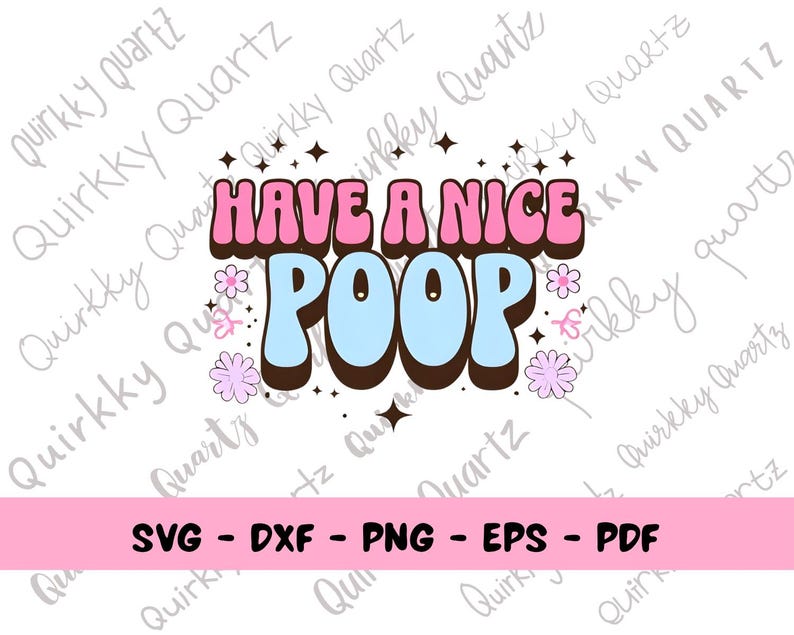 Have a Nice Poop SVG, Funny Bathroom SVG, Bathroom Clipart Design ...