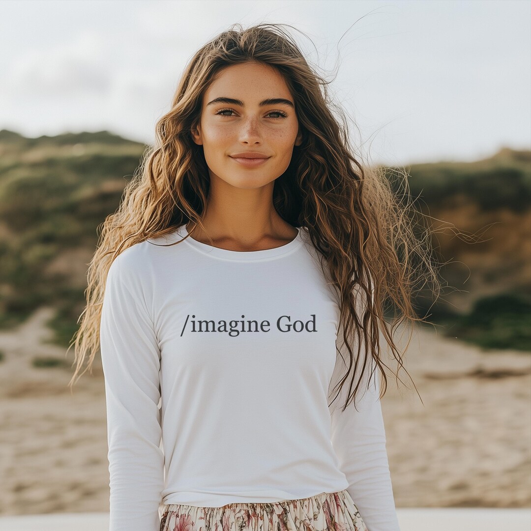Imagine God Long Sleeve Shirt - Unisex Cotton Tee, Inspirational ...